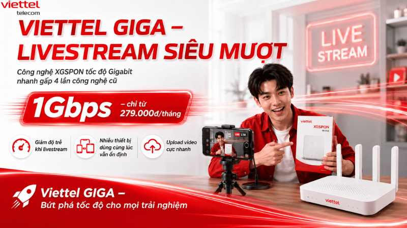 Viettel GIGA Livestream – 1Gbps Mượt, Chốt Đơn Không Trượt